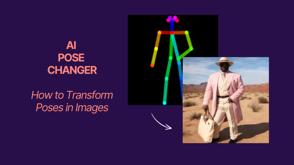 AI Pose Changer: How to Transform Poses in Images